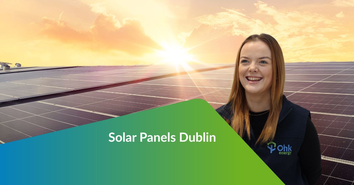 Solar Panels Dublin | Ireland's Most Trusted Solar Installer